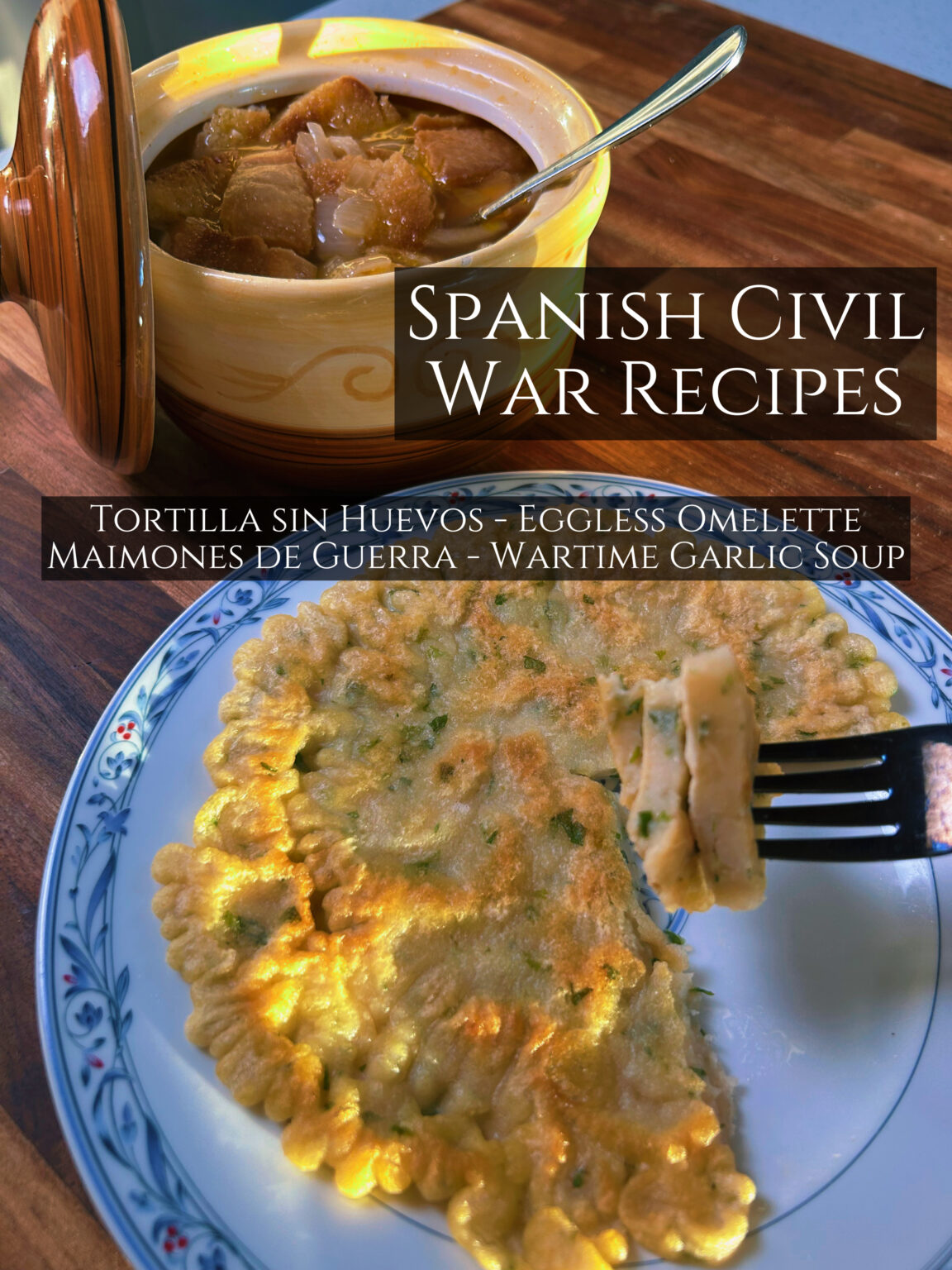 Spanish Civil War Recipe: Tortilla sin Huevos & Maimones de Guerra ...